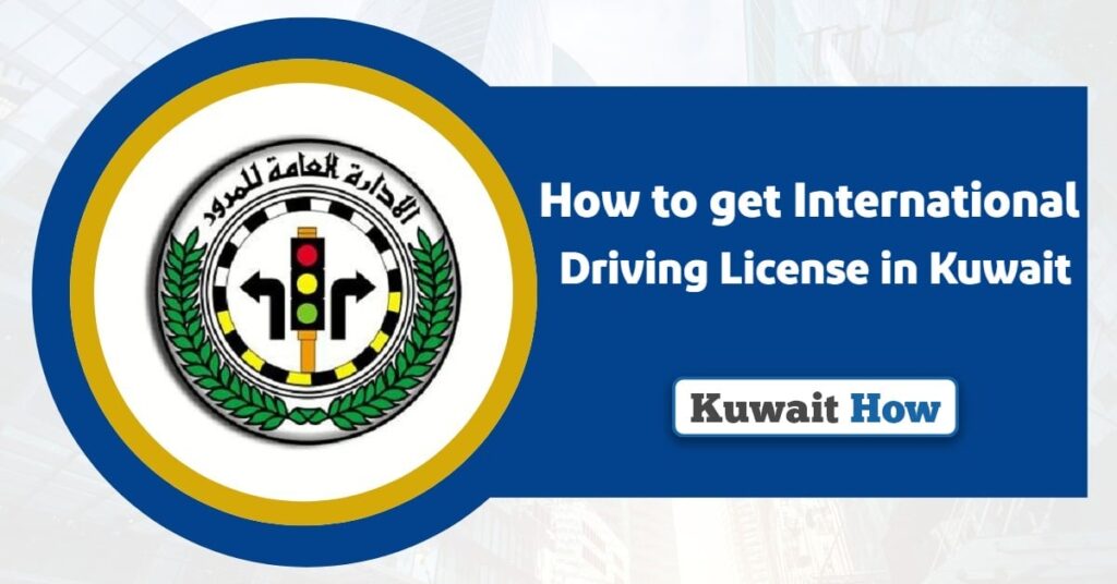 How to get International Driving License in Kuwait