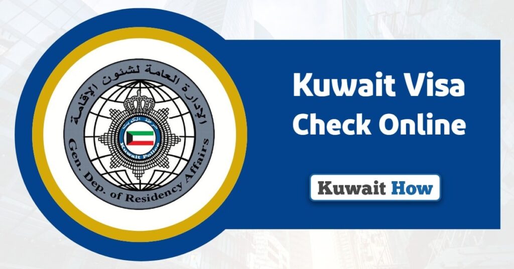 Kuwait Visa Check Online: A Step-by-Step Guide