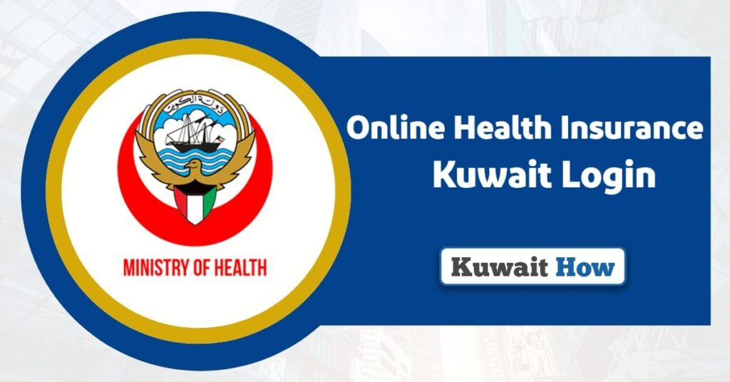 Online Health Insurance Kuwait Login 2026: Your Quick Guide