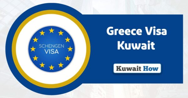 Greece Visa Kuwait 2026 Guide: Everything You Need To Know