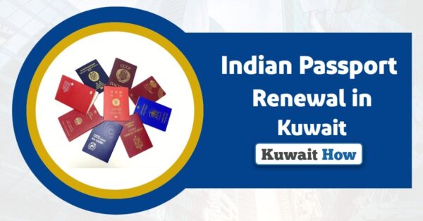 Indian Passport Renewal in Kuwait 2026 : A Complete Guide