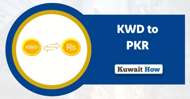 KWD to PKR Today: Convert Kuwaiti Dinars to Pakistani Rupees