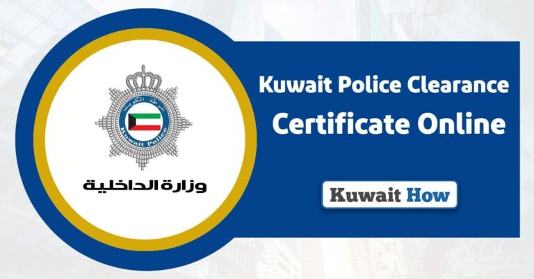 How to get Police Clearance Certificate from Kuwait Online?