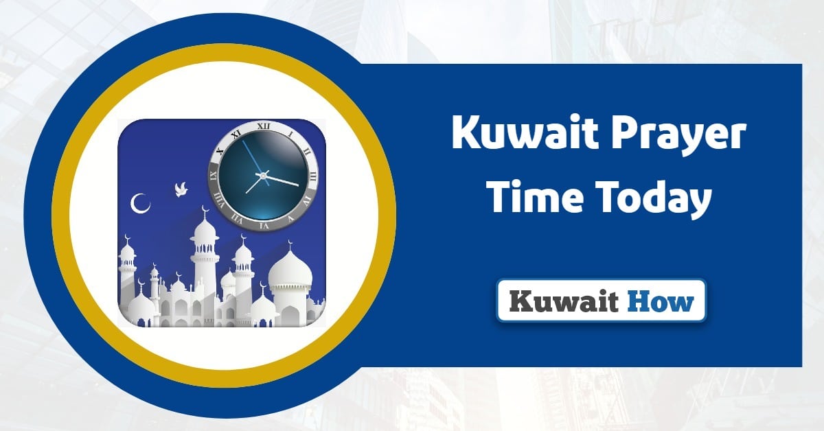 Kuwait Prayer Time Today