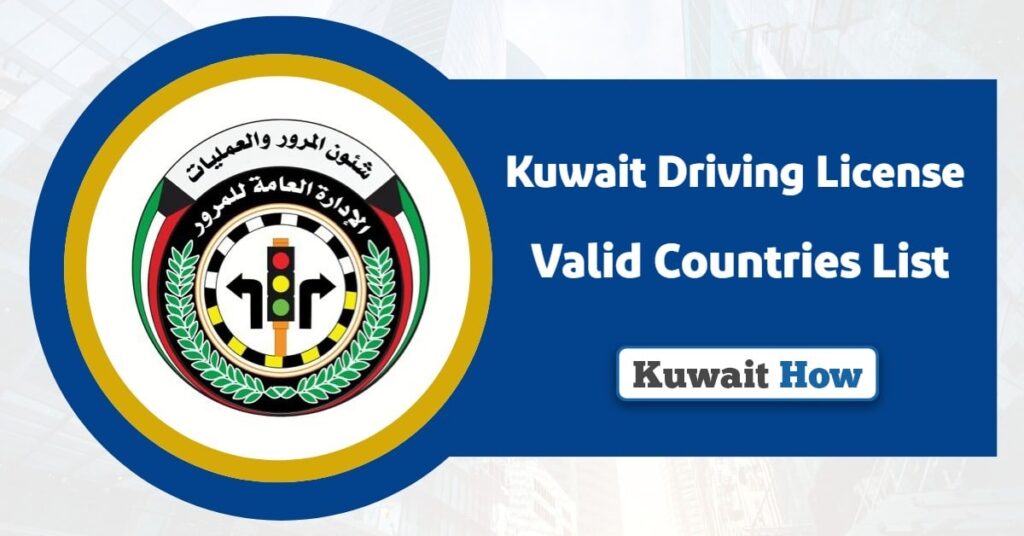 Kuwait Driving License Valid Countries List 2025
